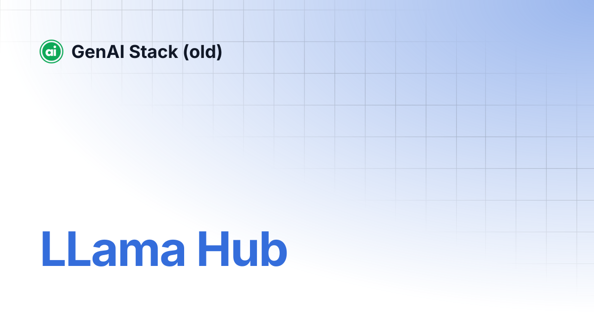 LLama Hub | GenAI Stack (old)
