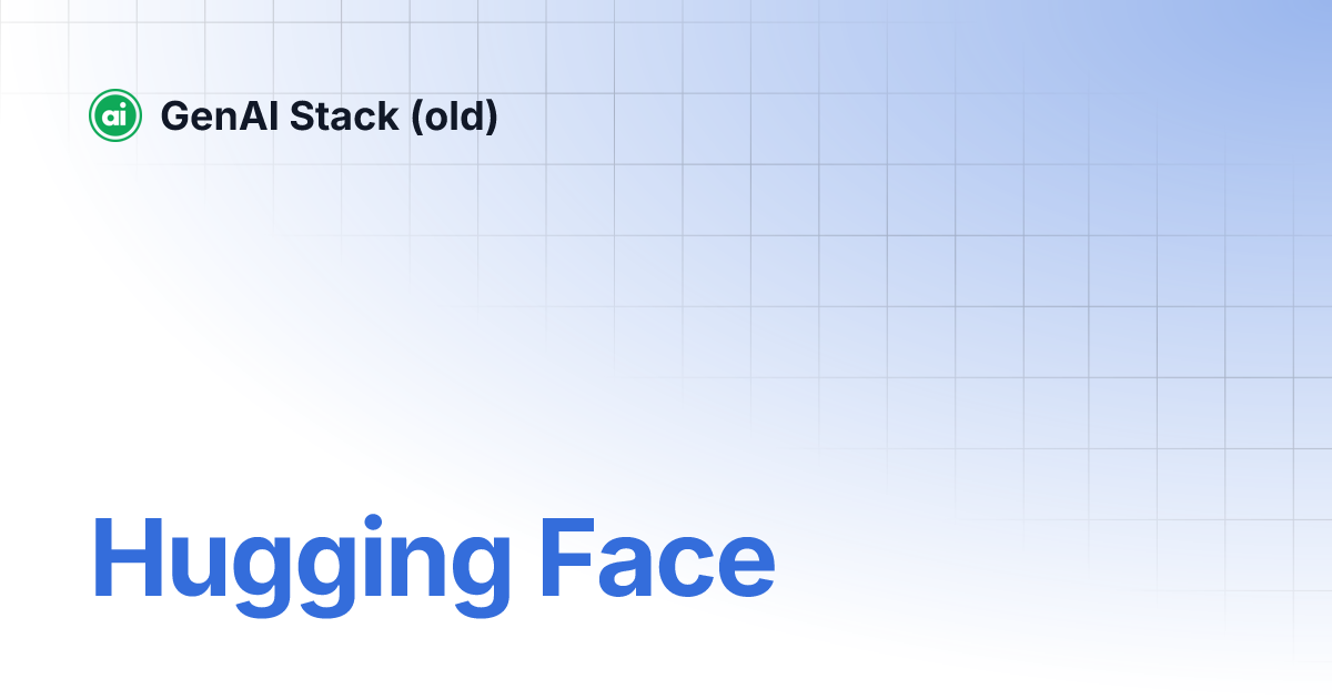 Hugging Face | GenAI Stack (old)