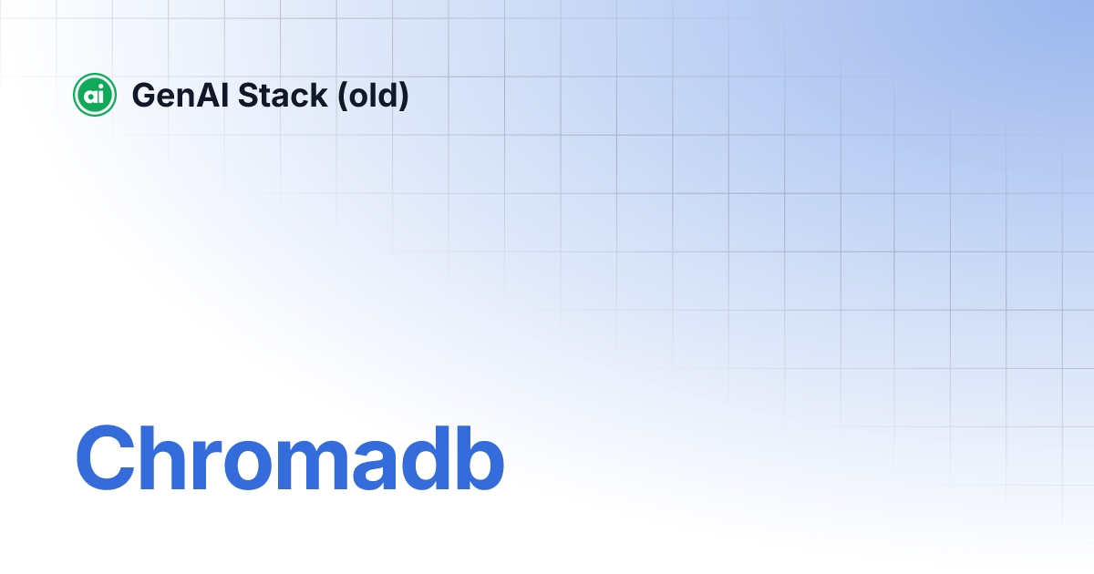 Chromadb | GenAI Stack (old)
