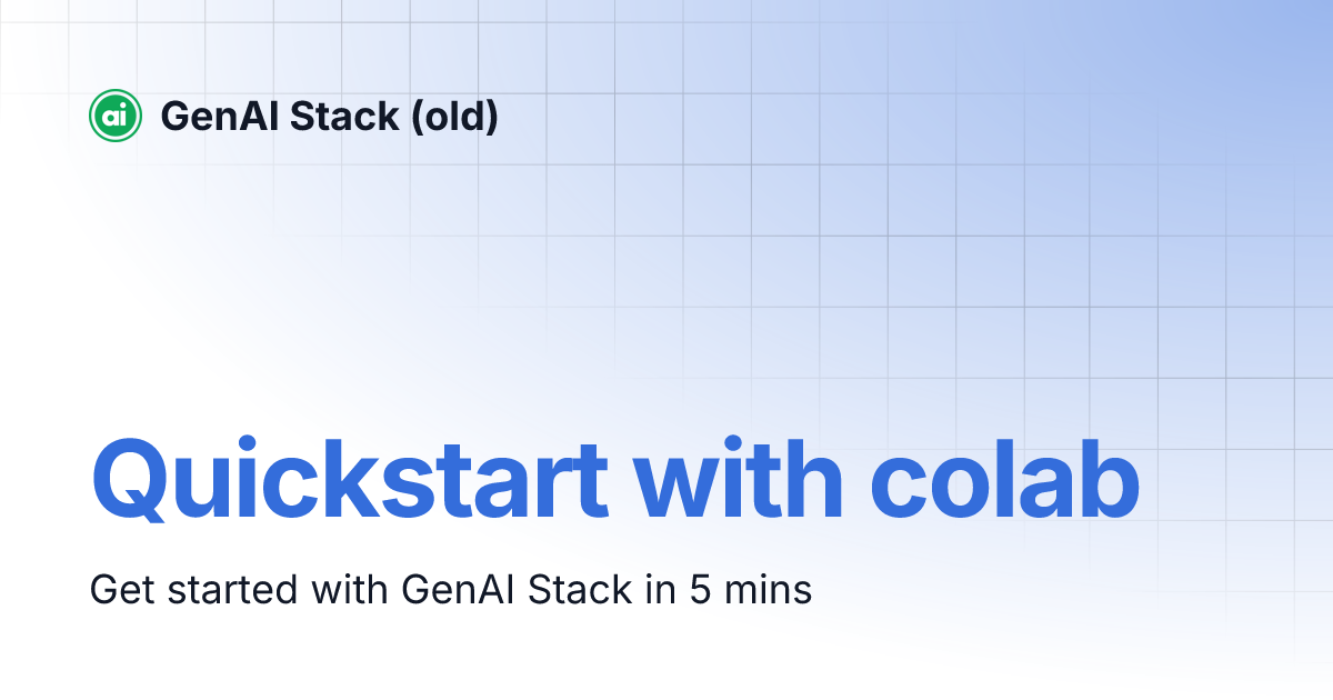 Quickstart with colab | GenAI Stack (old)